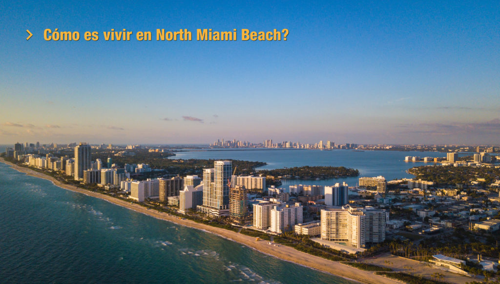 Como es vivir en North Miami Beach - Bienvenido a Florida